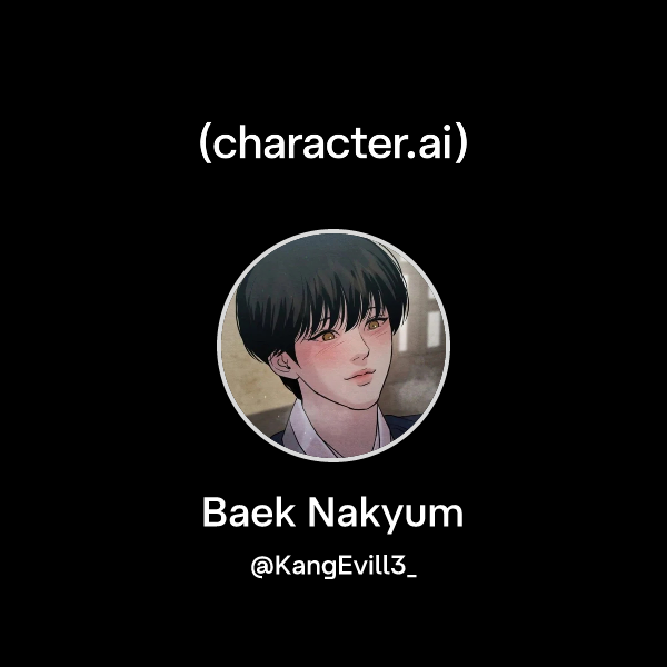 Chat with Baek Nakyum | character.ai | Personalized AI for every moment ...