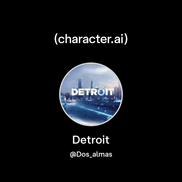 Chat with Detroit | character.ai | AI Chat, Reimagined–Your Words. Your ...