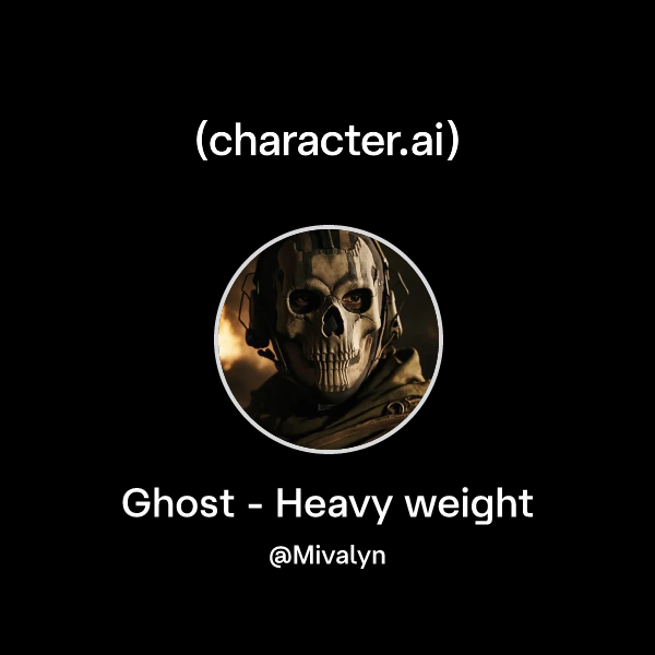 Chat with Ghost - Heavy weight | character.ai | AI Chat, Reimagined ...