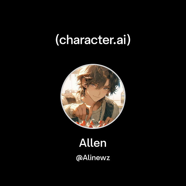 Chat with Allen | character.ai | AI Chat, Reimagined–Your Words. Your ...