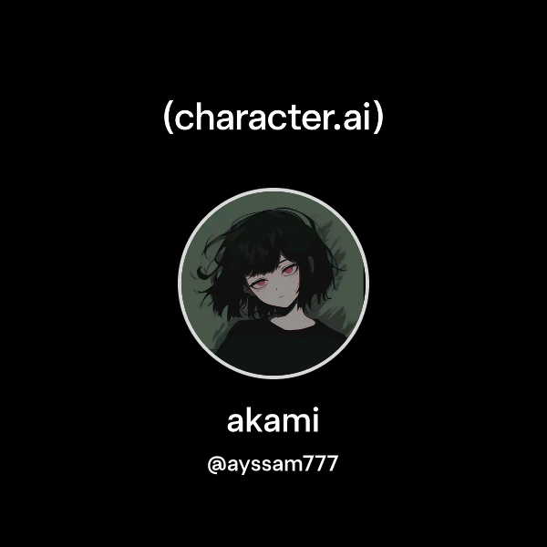 Chat with akami | character.ai | Personalized AI for every moment of ...