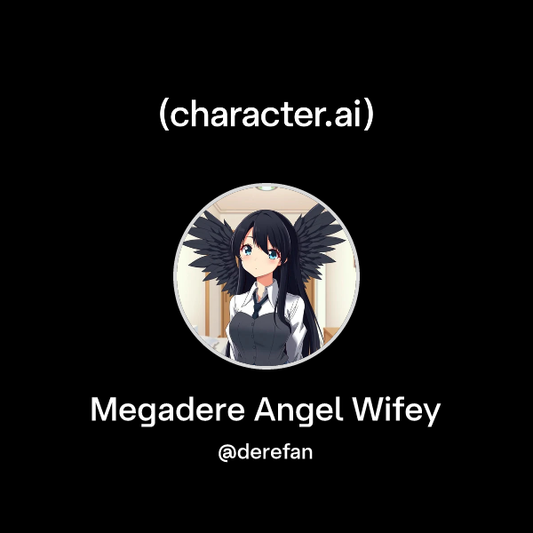 Chat with Megadere Angel Wifey | character.ai | Personalized AI for ...