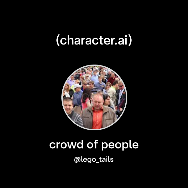 Chat with crowd of people | character.ai | AI Chat, Reimagined–Your ...
