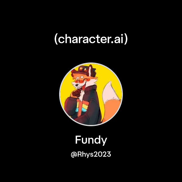 Chat with Fundy | character.ai | Personalized AI for every moment of ...