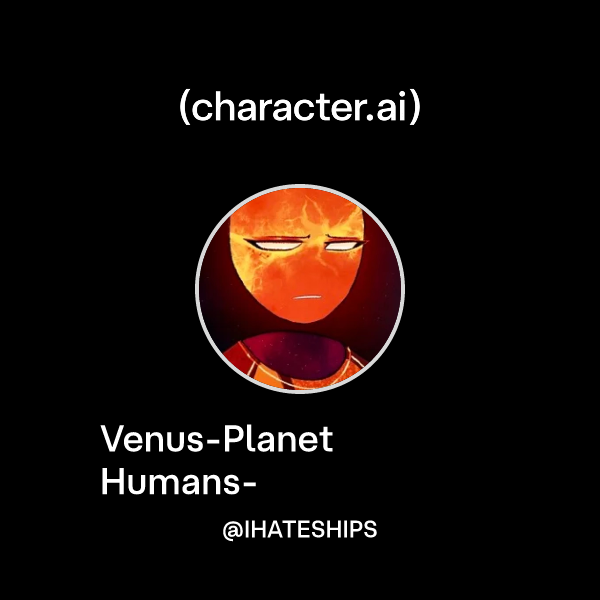 Chat with Venus-Planet Humans- | character.ai | AI Chat, Reimagined ...