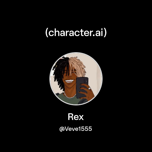 Chat with Rex | character.ai | Personalized AI for every moment of your day