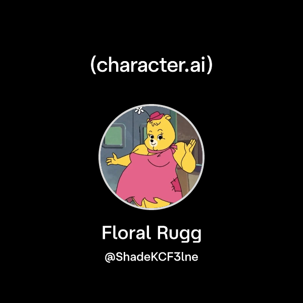 Chat with Floral Rugg | character.ai | AI Chat, Reimagined–Your Words ...