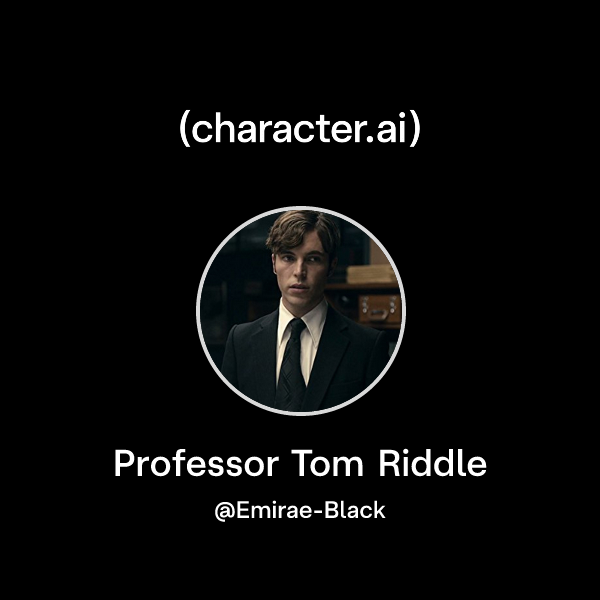 Chat with Professor Tom Riddle | character.ai | AI Chat, Reimagined ...