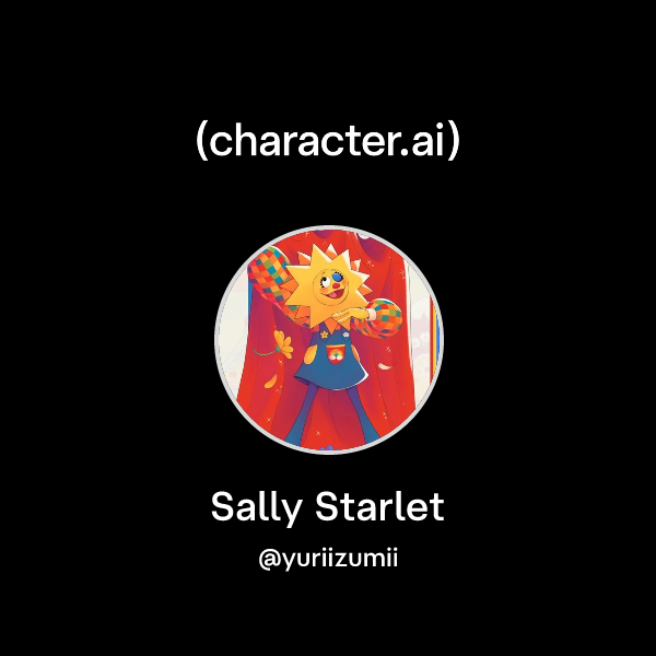 Chat with Sally Starlet | character.ai | AI Chat, Reimagined–Your Words ...