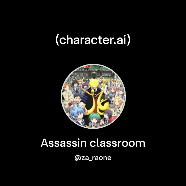 Chat with Assassin classroom | character.ai | AI Chat, Reimagined–Your ...