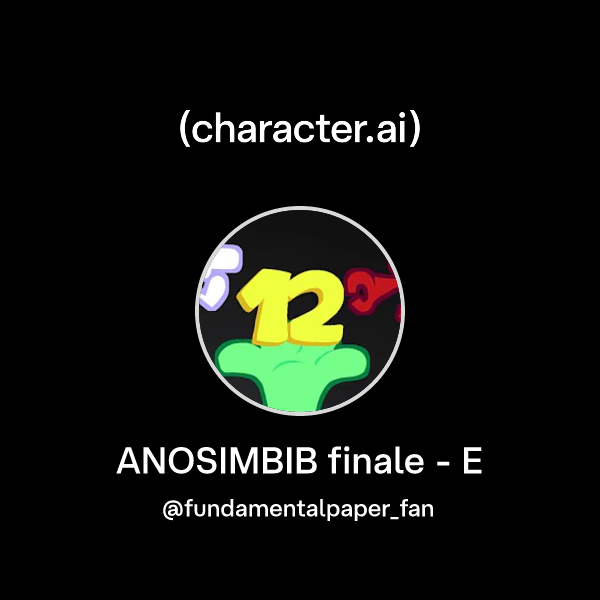 Chat with ANOSIMBIB finale - E | character.ai | Personalized AI for ...