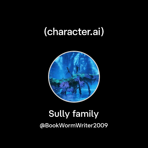 Chat with Sully family | character.ai | AI Chat, Reimagined–Your Words ...