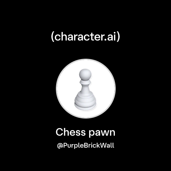Chat with Chess pawn | character.ai | AI Chat, Reimagined–Your Words ...
