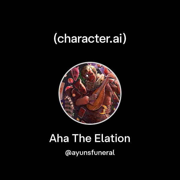 Chat with Aha The Elation | character.ai | AI Chat, Reimagined–Your ...