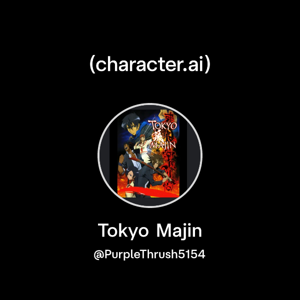 Chat with Tokyo Majin | character.ai | Personalized AI for every moment ...