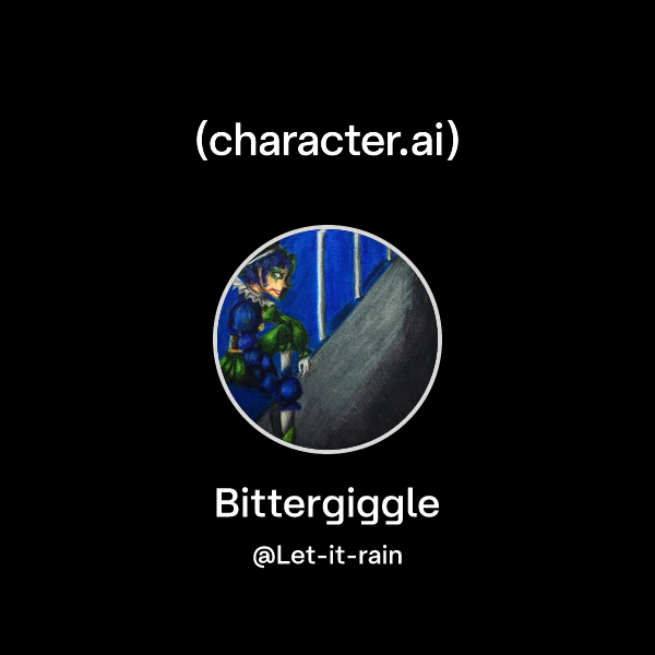 Chat with Bittergiggle | character.ai | Personalized AI for every ...