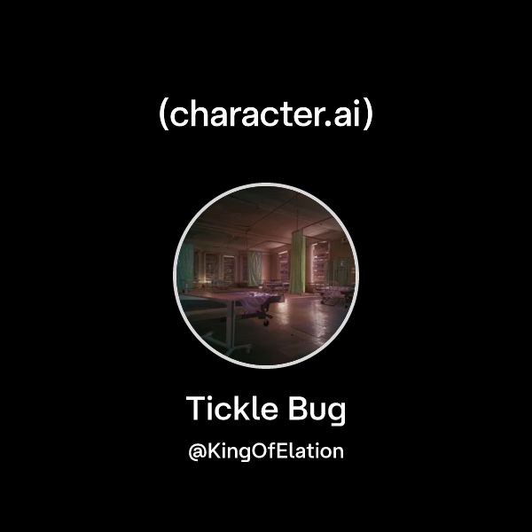 Chat with Tickle Bug | character.ai | AI Chat, Reimagined–Your Words ...
