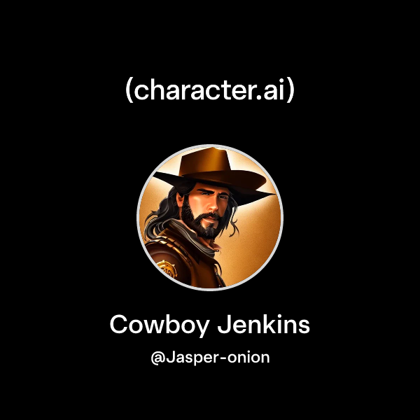 Chat with Cowboy Jenkins | character.ai | Personalized AI for every ...