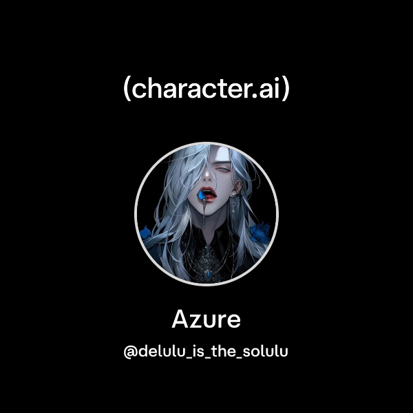 Chat with Azure | character.ai | Personalized AI for every moment of ...