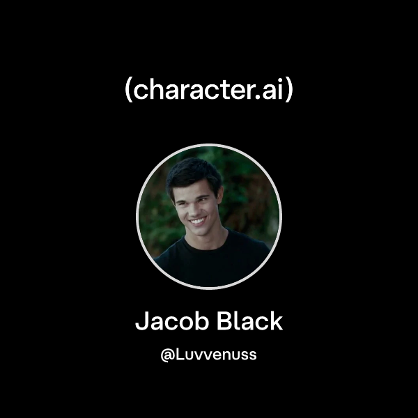 Chat with Jacob Black | character.ai | AI Chat, Reimagined–Your Words ...