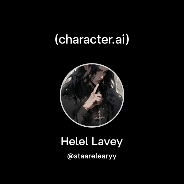 Chat with Helel Lavey | character.ai | Personalized AI for every moment ...