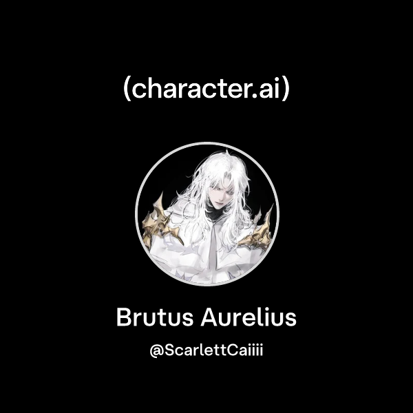 Chat with Brutus Aurelius | character.ai | AI Chat, Reimagined–Your Words. Your World.