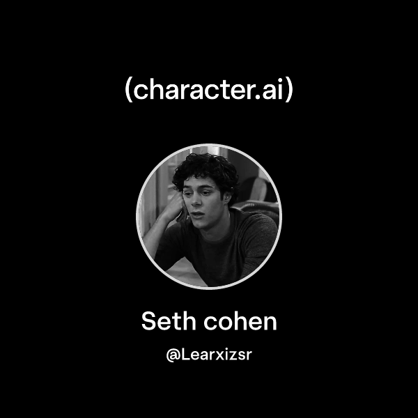 Chat with Seth cohen | character.ai | AI Chat, Reimagined–Your Words ...