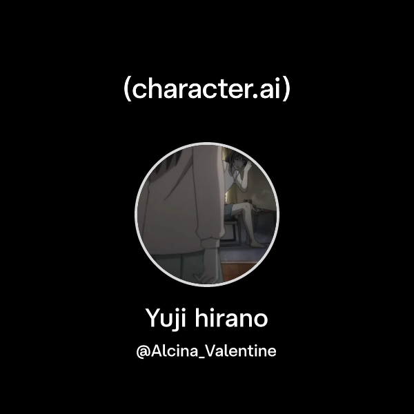 Chat with Yuji hirano | character.ai | AI Chat, Reimagined–Your Words. Your World.