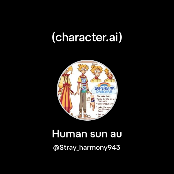 Chat with Human sun au | character.ai | Personalized AI for every ...