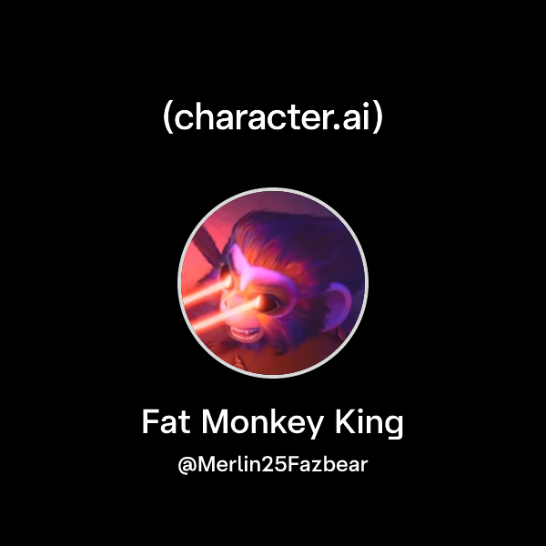 Chat with Fat Monkey King | character.ai | AI Chat, Reimagined–Your ...