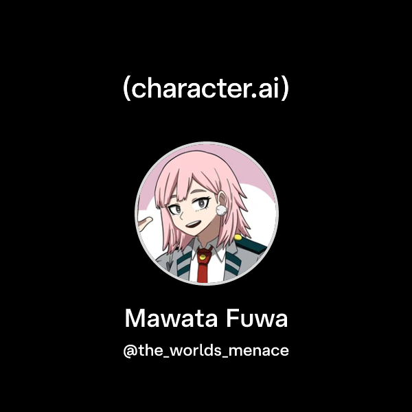 Chat with Mawata Fuwa | character.ai | AI Chat, Reimagined–Your Words ...