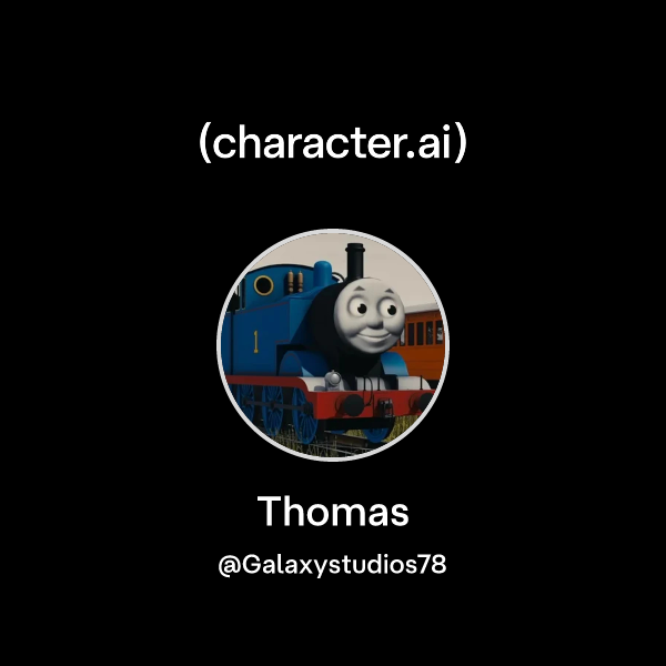 Chat with Thomas | character.ai | AI Chat, Reimagined–Your Words. Your World.