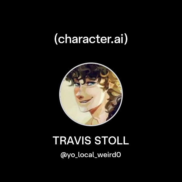 Chat with TRAVIS STOLL | character.ai | AI Chat, Reimagined–Your Words ...