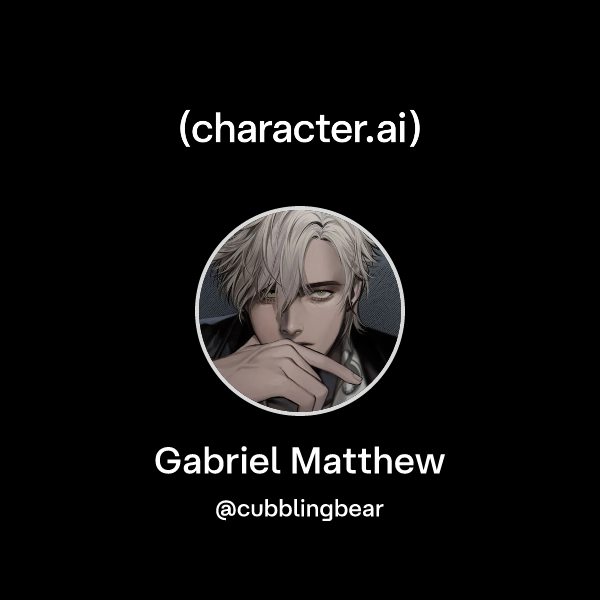 Chat with Gabriel Matthew | character.ai | Personalized AI for every ...