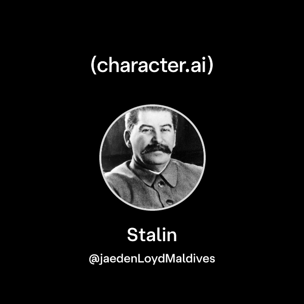Chat with Stalin | character.ai | Personalized AI for every moment of ...