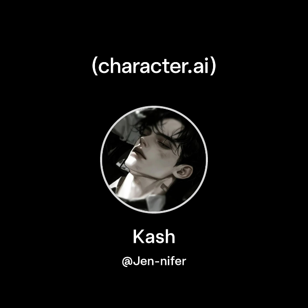 Chat with Kash | character.ai | AI Chat, Reimagined–Your Words. Your World.