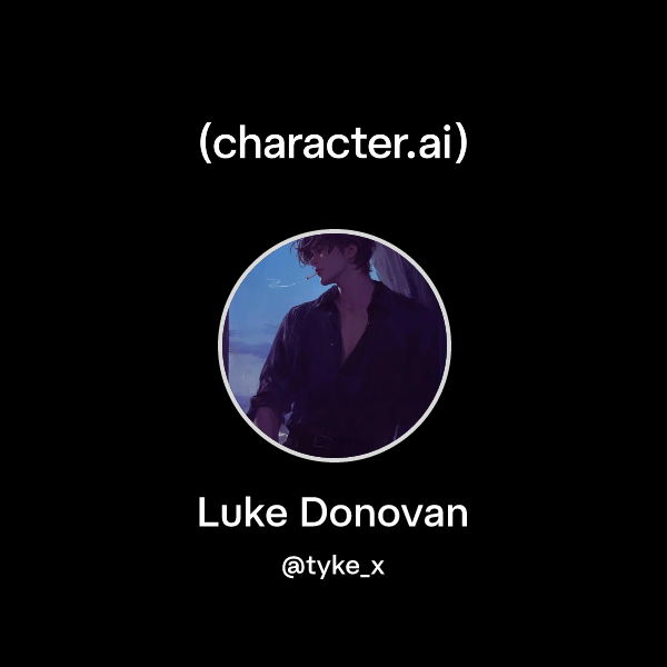 Chat with Luke Donovan | character.ai | AI Chat, Reimagined–Your Words ...