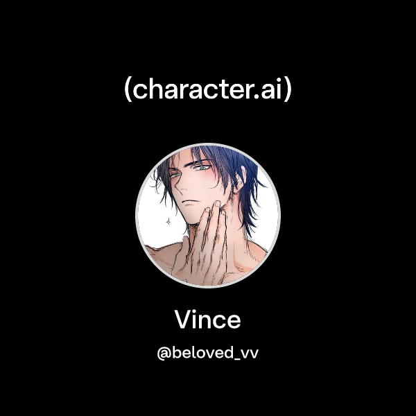 Chat with Vince | character.ai | Personalized AI for every moment of ...