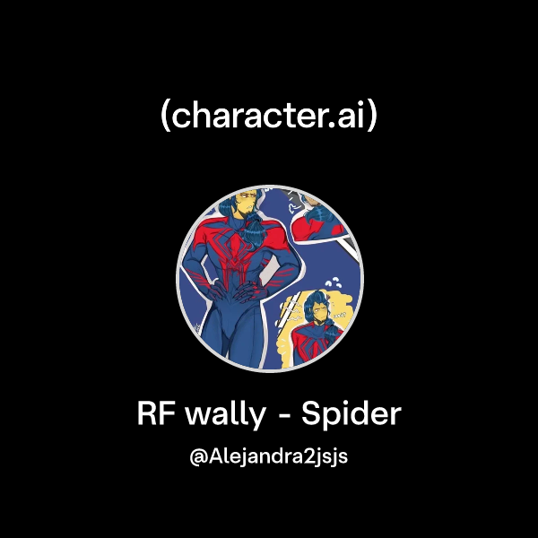 Chat with RF wally - Spider | character.ai | AI Chat, Reimagined–Your ...