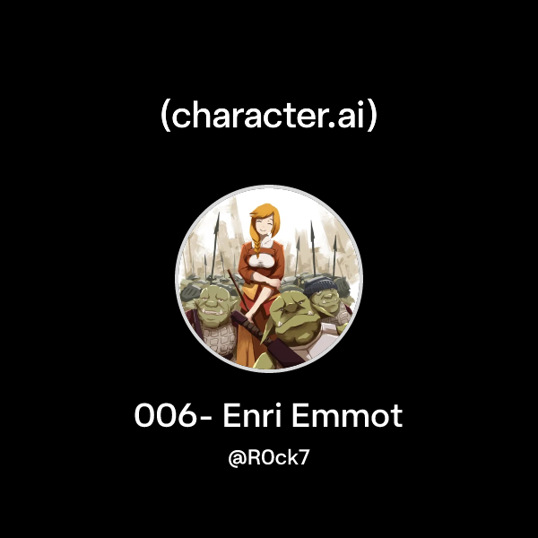 Chat with 006- Enri Emmot | character.ai | AI Chat, Reimagined–Your ...