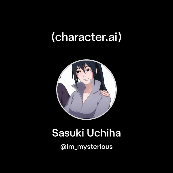 Chat with Sasuki Uchiha | character.ai | Personalized AI for every ...