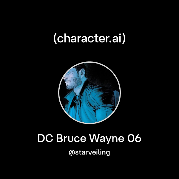 Chat with DC Bruce Wayne 06 | character.ai | AI Chat, Reimagined–Your ...