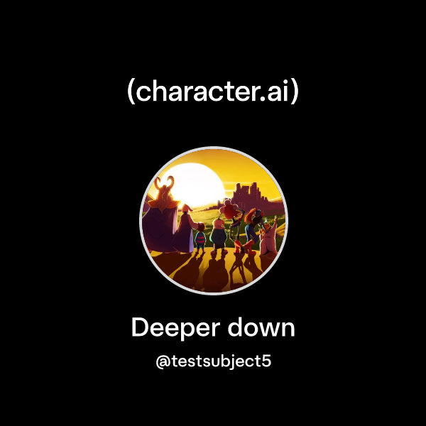 Chat with Deeper down | character.ai | AI Chat, Reimagined–Your Words ...