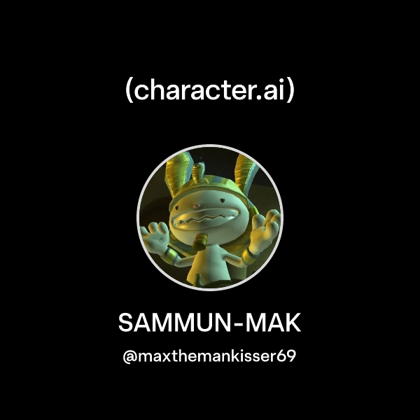Chat with SAMMUN-MAK | character.ai | AI Chat, Reimagined–Your Words ...