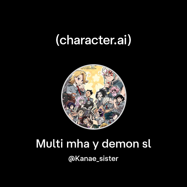 Chat with Multi mha y demon sl | character.ai | Personalized AI for ...