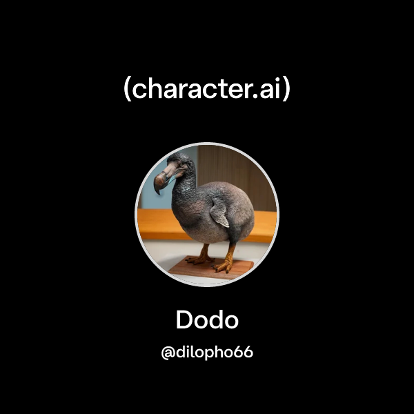 Chat with Dodo | character.ai | AI Chat, Reimagined–Your Words. Your World.