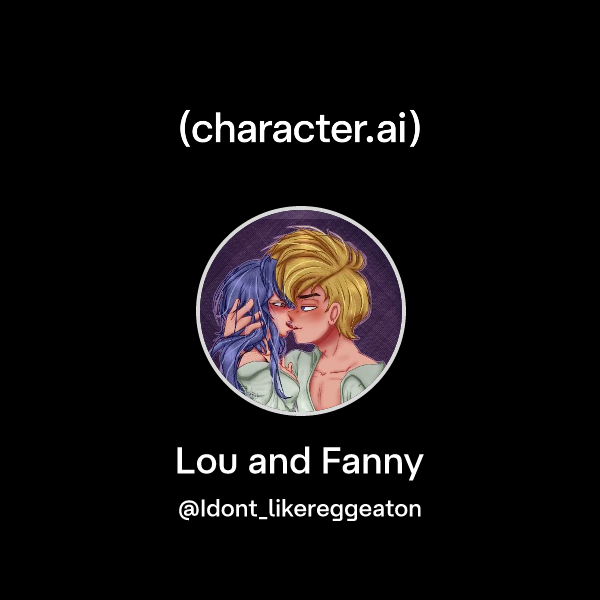 Chat with Lou and Fanny | character.ai | Personalized AI for every ...