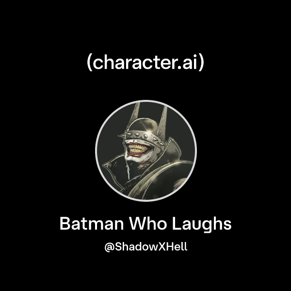 Chat with Batman Who Laughs | character.ai | AI Chat, Reimagined–Your Words. Your World.