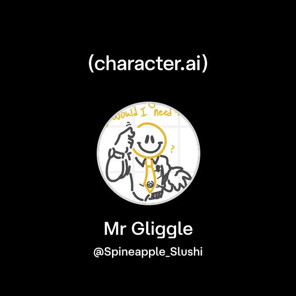 Chat with Mr Gliggle | character.ai | Personalized AI for every moment ...
