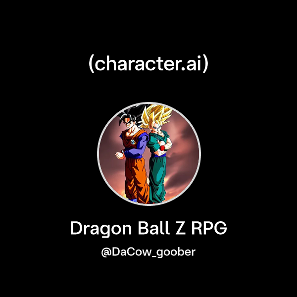 Chat with Dragon Ball Z RPG | character.ai | AI Chat, Reimagined–Your ...